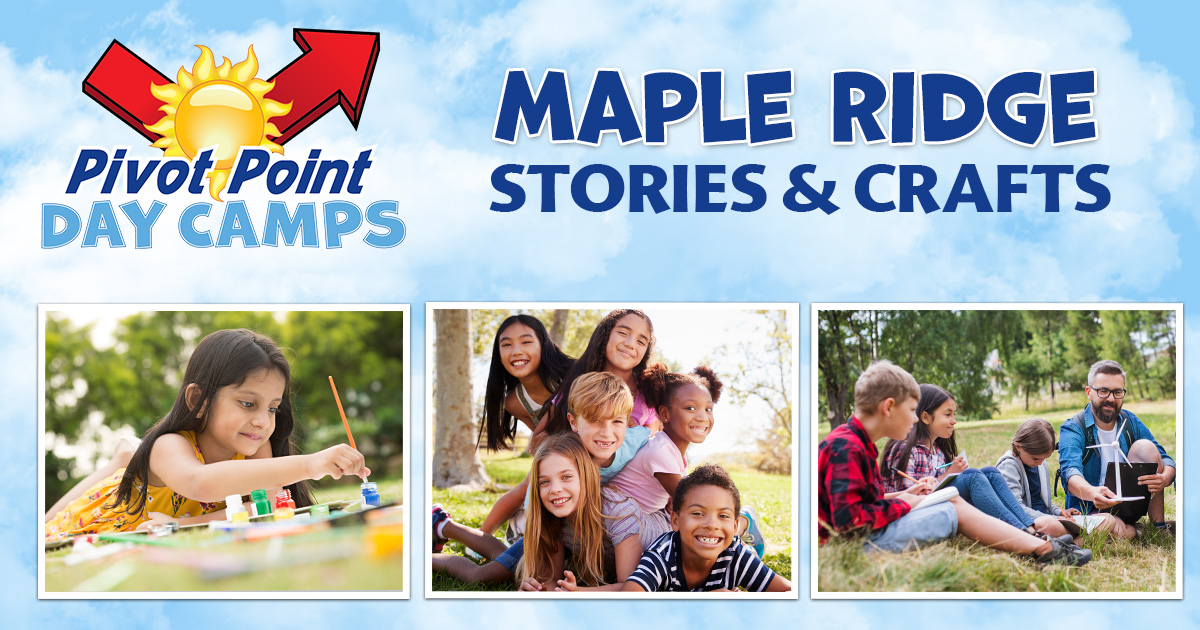 Maple Ridge Day Camps - Pivot Point Family Growth Centre Inc.